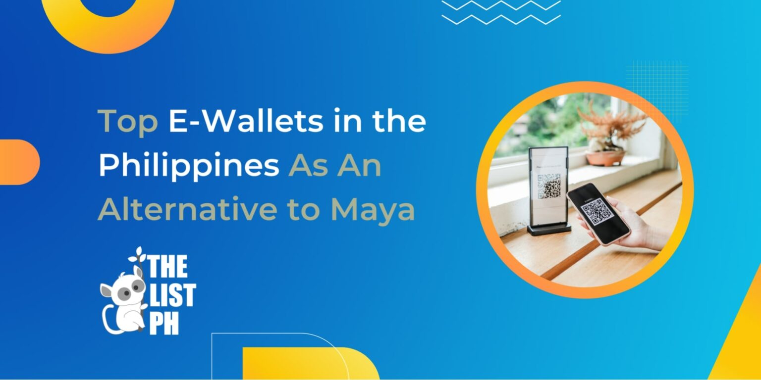 Top 5 E-Wallets in the Philippines As An Alternative to Maya 2025